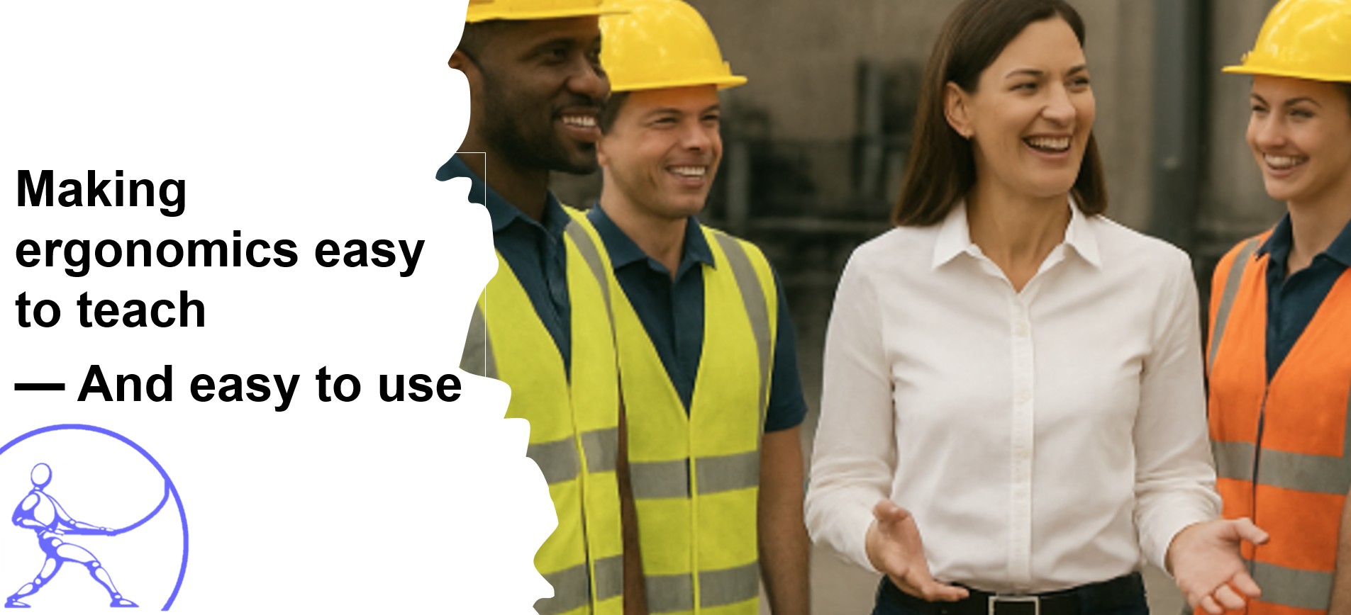 Making Ergonomics Easy to Teach — and Easy to Use